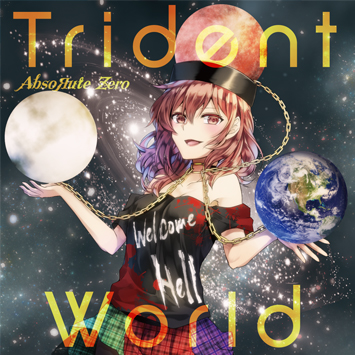AbsoЯute Zero 東方アレンジCD「Trident World」｜AbsoЯute Zero